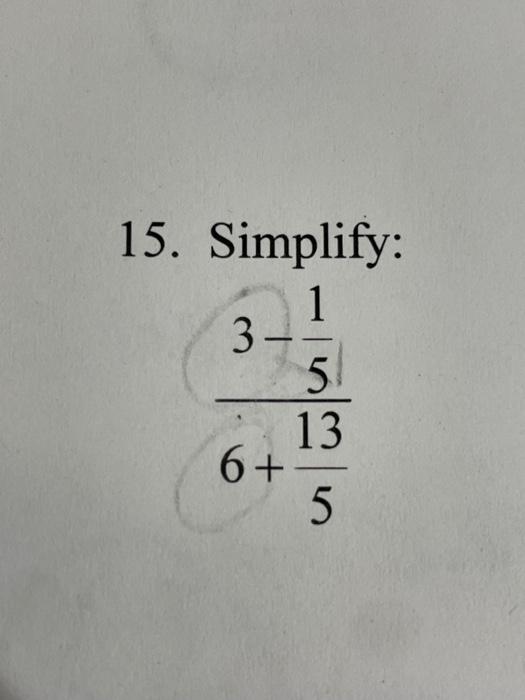 Solved 6x+h1−h114. Simplify: x7−8−x−91515. Simplify: | Chegg.com