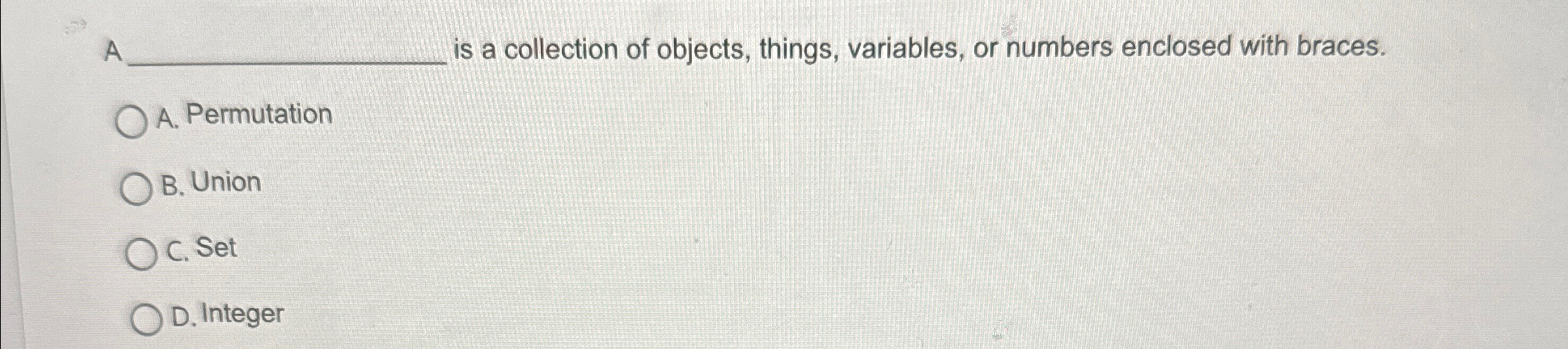 Solved A ﻿is a collection of objects, things, variables, | Chegg.com