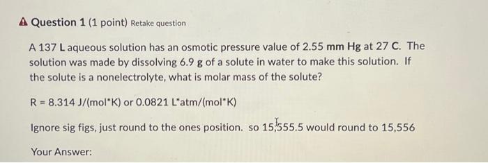 Solved A 137 L aqueous solution has an osmotic pressure | Chegg.com