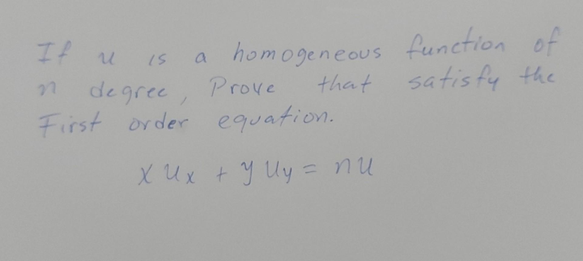 Solved Ilu IS 20 a homogeneous function of prove that | Chegg.com