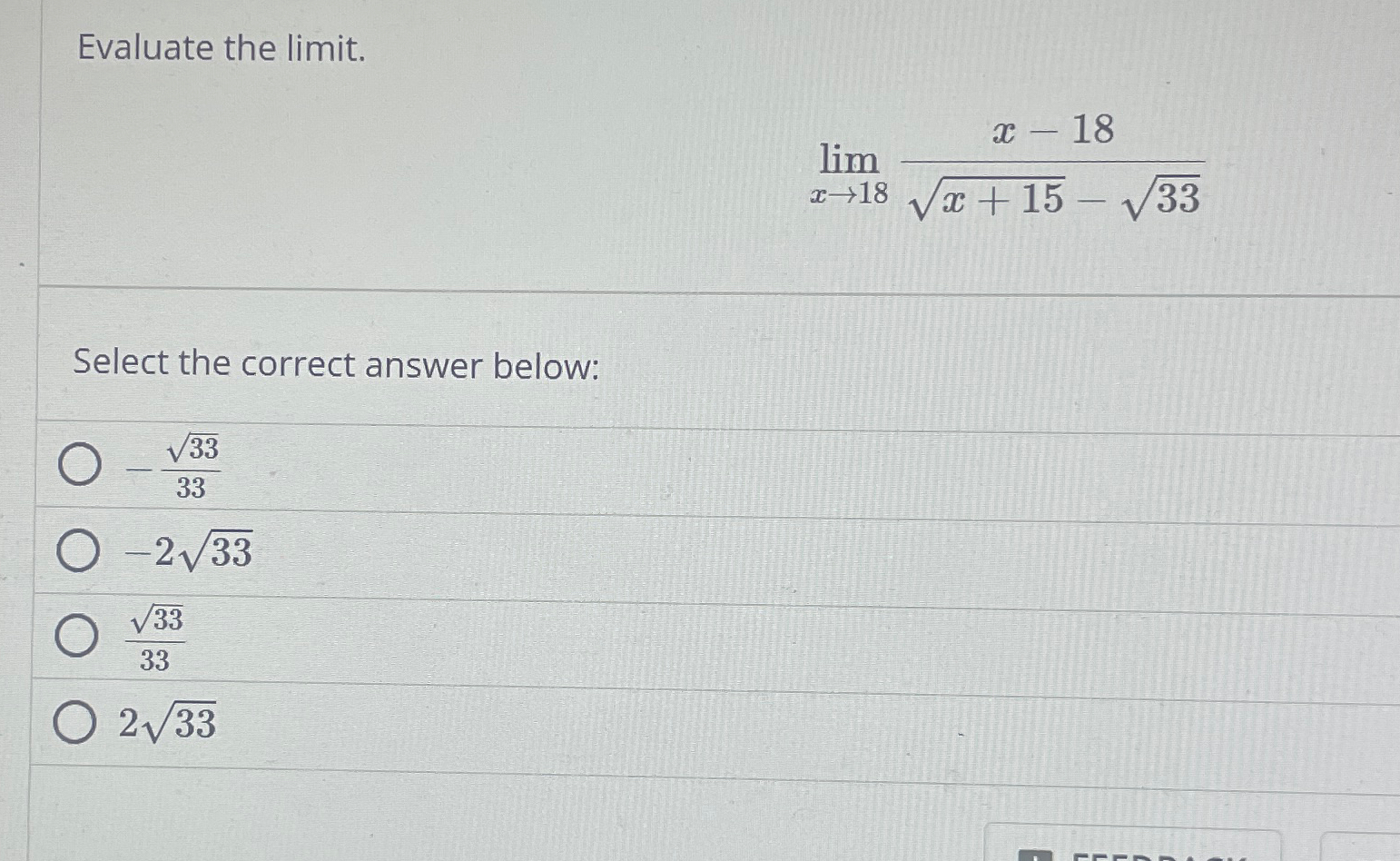 Solved Evaluate the limit.limx→18x-18x+152-332Select the | Chegg.com