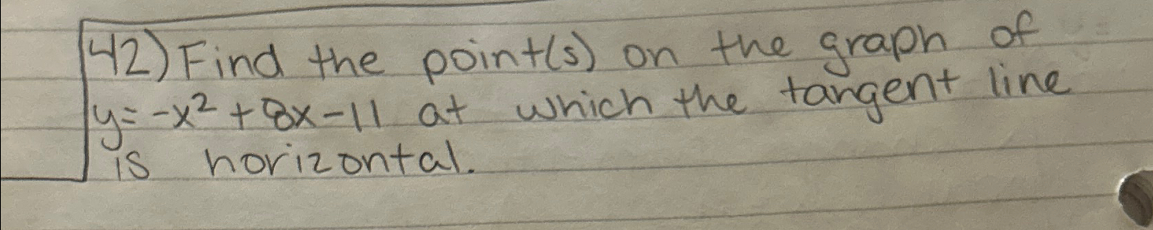 Solved Find the point(s) ﻿on the graph of y=-x2+8x-11 ﻿at | Chegg.com