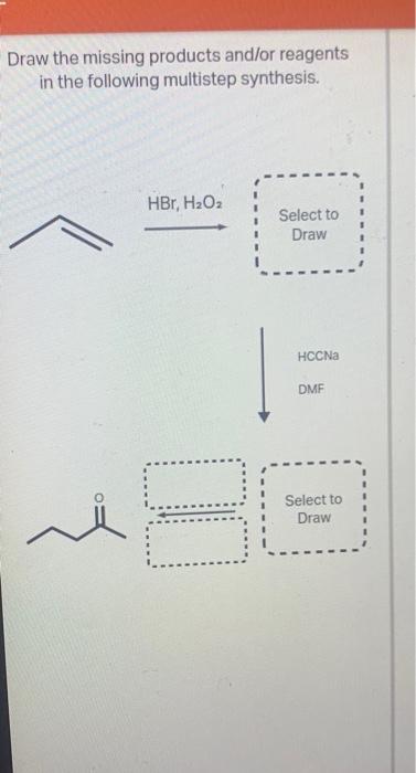 Solved draw the missing products and/or reagents in the | Chegg.com