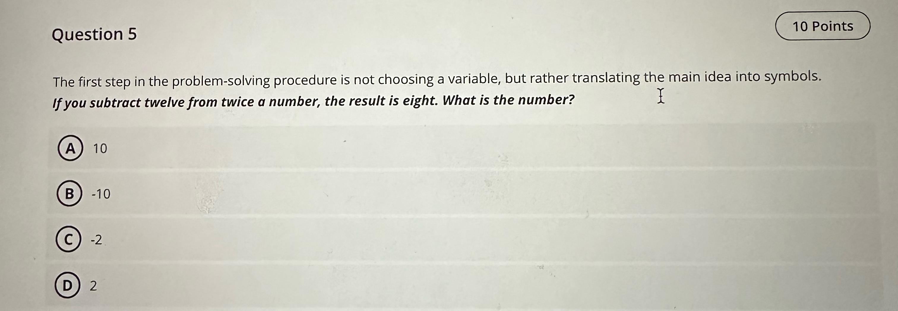 Solved Question 510 ﻿PointsThe first step in the | Chegg.com