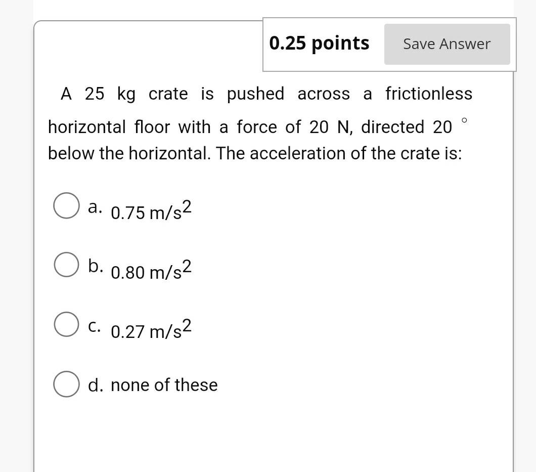 Solved A 25 kg crate is pushed across a frictionless | Chegg.com