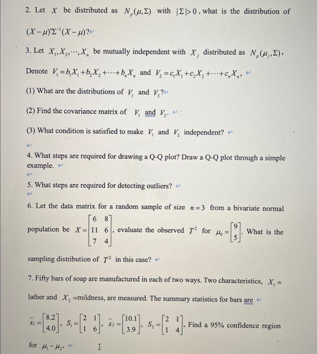 Solved 2. Let X be distributed as Np(μ,Σ) with ∣Σ∣>0, what | Chegg.com