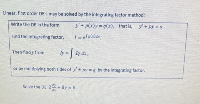 Solved Linear, first order DE s may be solved by the | Chegg.com