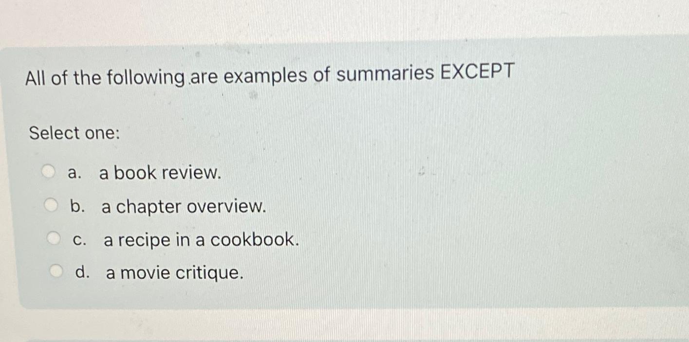 Solved All of the following are examples of summaries | Chegg.com