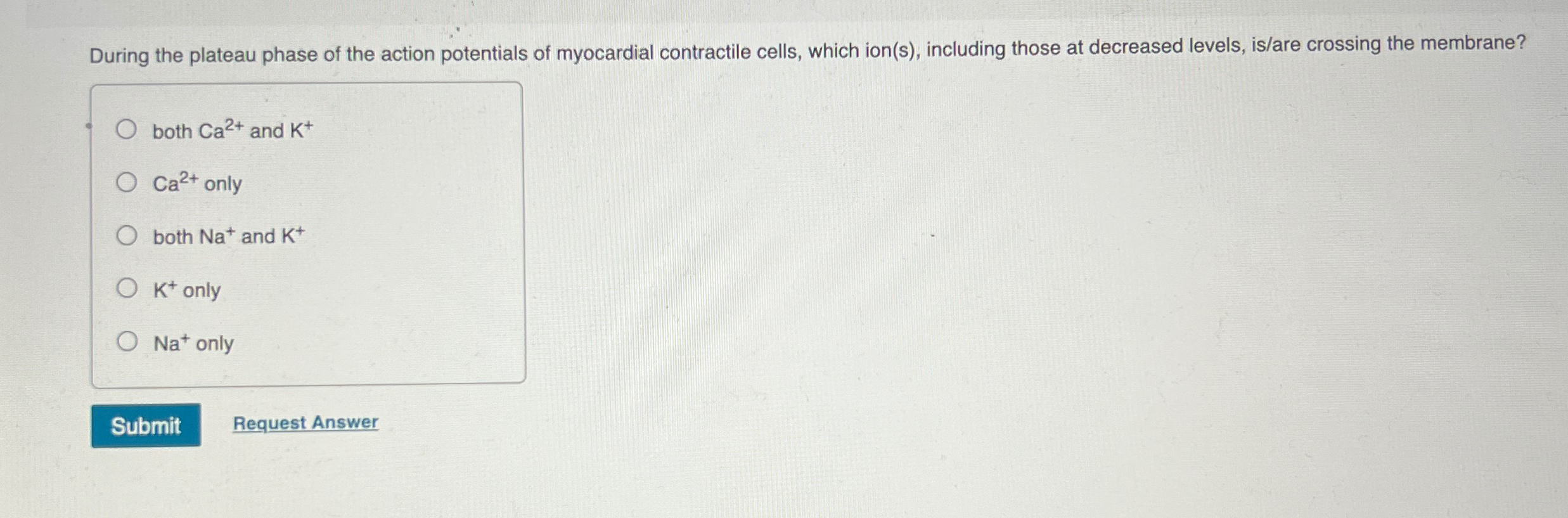 Solved During the plateau phase of the action potentials of | Chegg.com