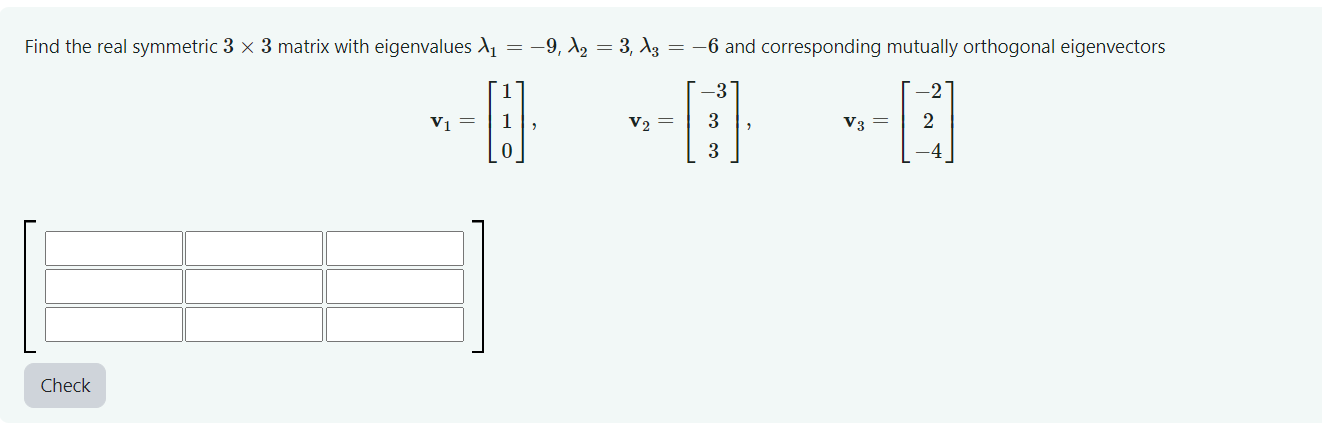 Solved Find the real symmetric 3×3 ﻿matrix with eigenvalues | Chegg.com
