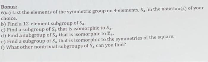 Solved Bonus: 6)a) List the elements of the symmetric group | Chegg.com