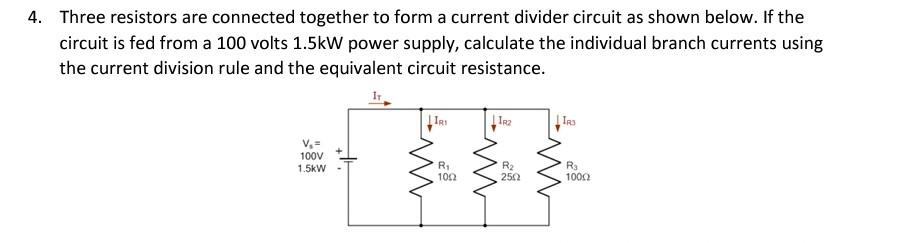 Solved 4. Three resistors are connected together to form a | Chegg.com