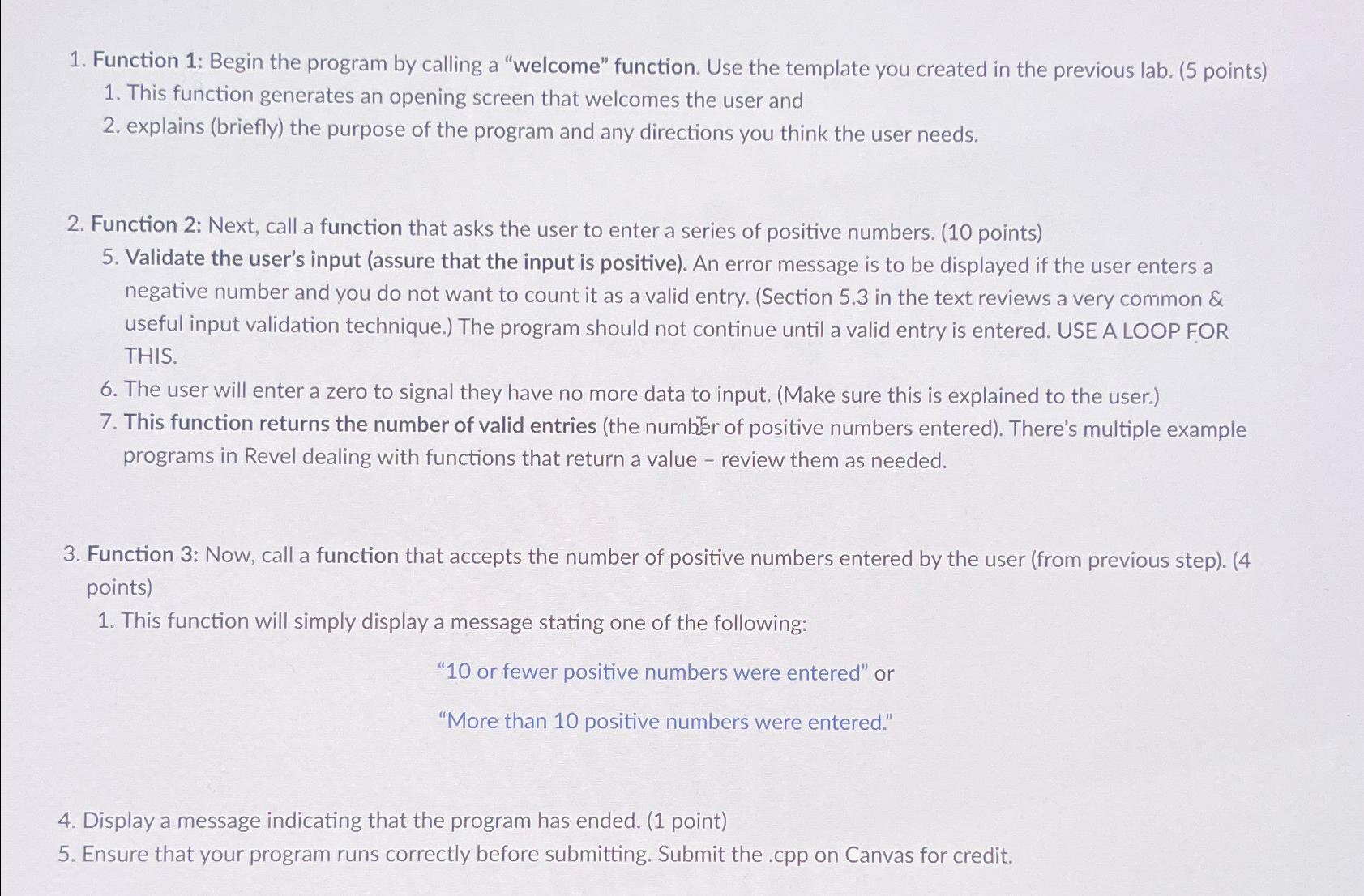 Solved Function 1: Begin the program by calling a "welcome" | Chegg.com