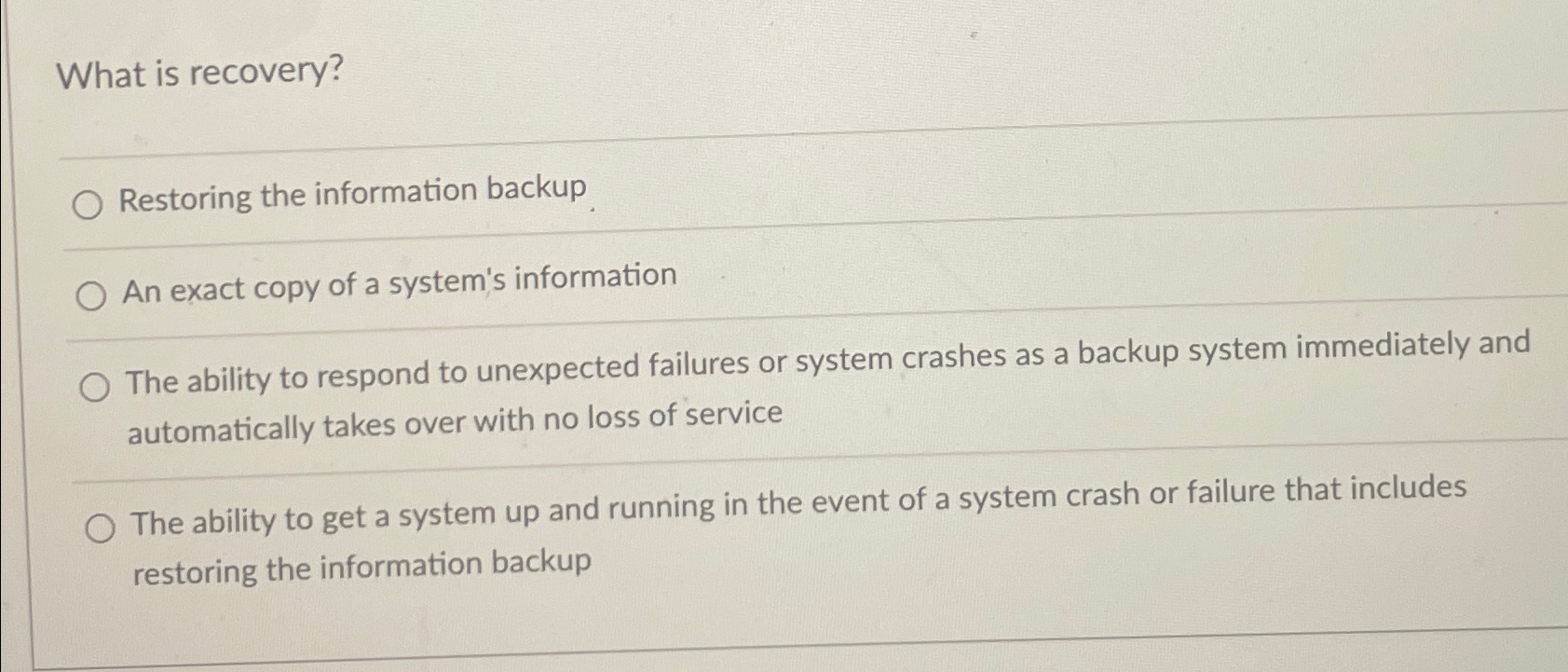 Solved What is recovery?Restoring the information backupAn | Chegg.com