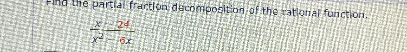 Solved find the partial fraction decomposition of the | Chegg.com