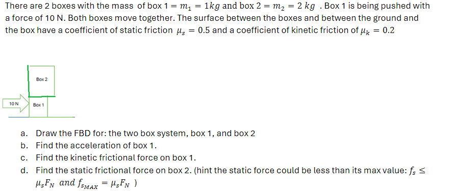 Solved There are 2 ﻿boxes with the mass of box 1=m1=1kg ﻿and | Chegg.com
