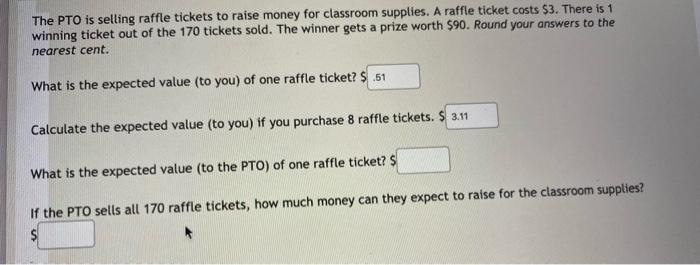 Solved The PTO is selling raffle tickets to raise money for | Chegg.com
