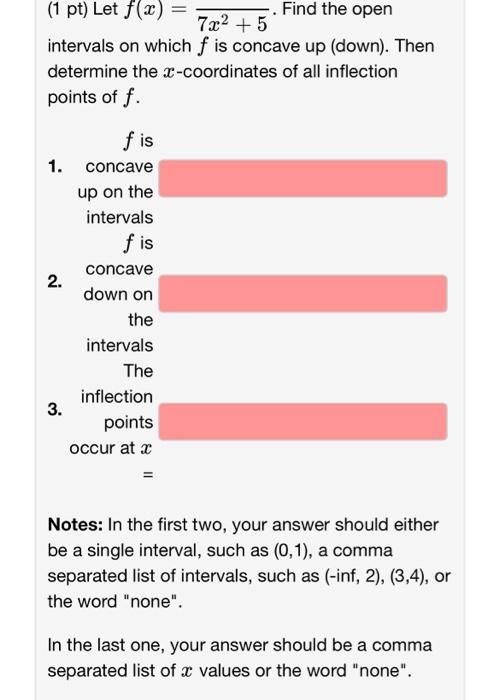 Solved (1 pt) Let f(x)=77x2+5. Find the open intervals on | Chegg.com