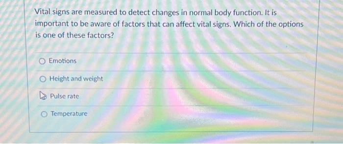 Solved Vital signs are measured to detect changes in normal | Chegg.com
