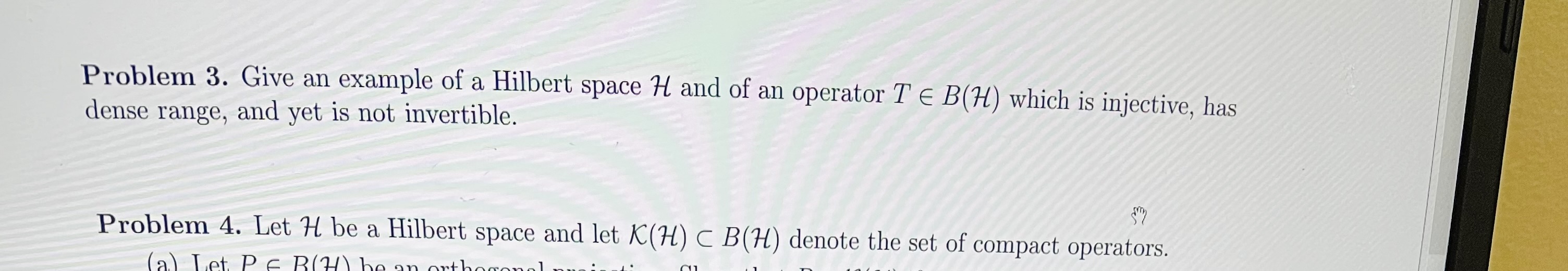 Solved Problem 3. ﻿Give an example of a Hilbert space H ﻿and | Chegg.com