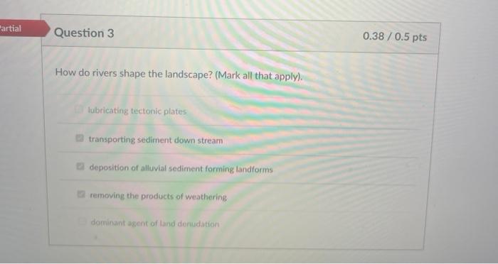 Solved How do rivers shape the landscape? (Mark all that | Chegg.com