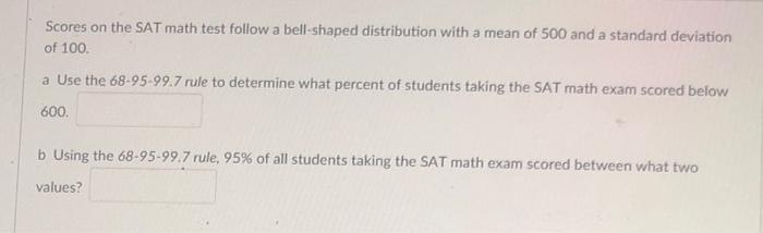 Solved Scores on the SAT math test follow a bell-shaped | Chegg.com