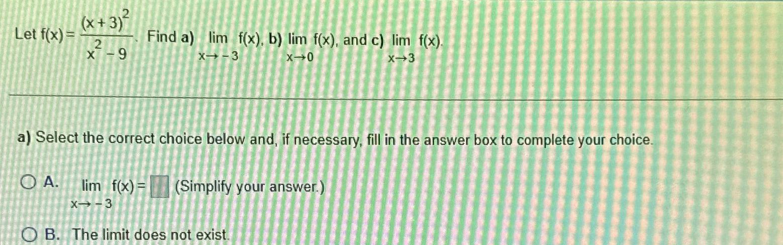 Solved Let f(x)=(x+3)2x2-9. ﻿Find a) limx→-3f(x), | Chegg.com