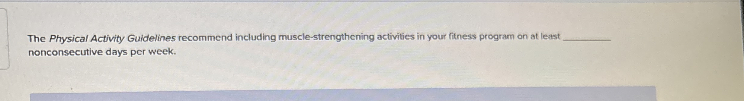 Solved The Physical Activity Guidelines recommend including | Chegg.com