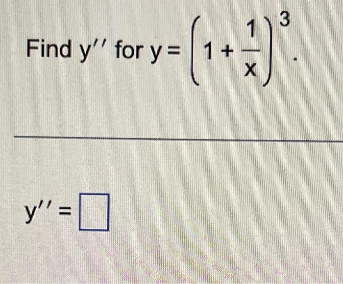 Solved y=(1+x1)3 | Chegg.com