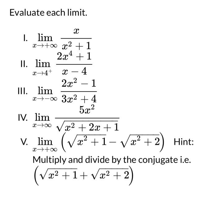 Solved Evaluate each limit. I. limx→+∞x2+1x II. | Chegg.com
