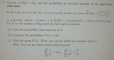 Solved Assume we flip a coin, and the probability of | Chegg.com