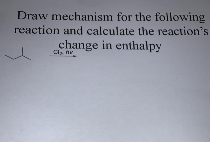 Solved Draw mechanism for the following reaction and | Chegg.com