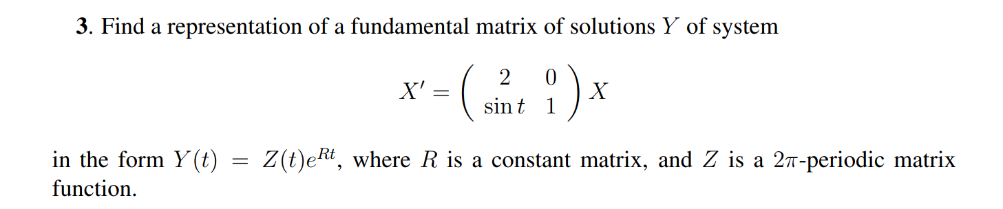Solved Find a representation of a fundamental matrix of | Chegg.com