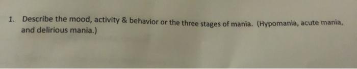 Solved 1. Describe the mood, activity & behavior or the | Chegg.com