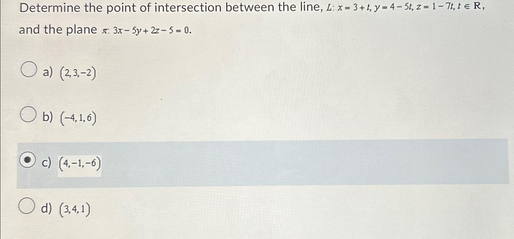 Solved Determine the point of intersection between the line, | Chegg.com
