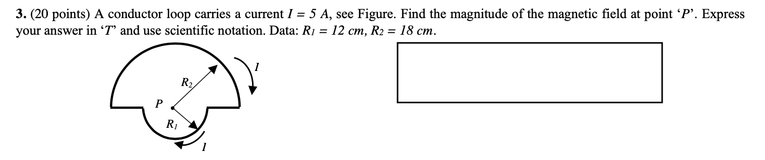 Solved (20 ﻿points) ﻿A conductor loop carries a current | Chegg.com