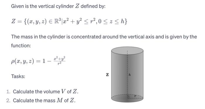 Solved Given is the vertical cylinder Z defined by: | Chegg.com