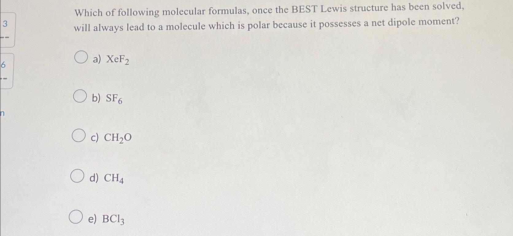 Solved Which of following molecular formulas, once the BEST | Chegg.com
