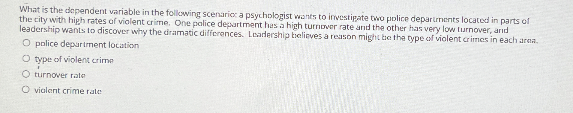 Solved What is the dependent variable in the following | Chegg.com
