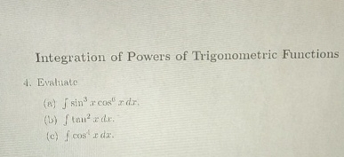 Solved Integration of Powers of Trigonometric Functions4. | Chegg.com