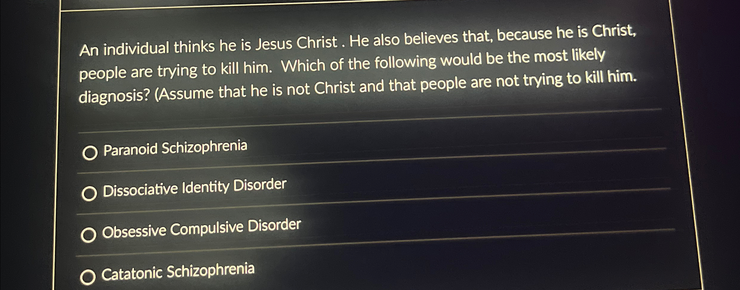 Solved An individual thinks he is Jesus Christ. He also | Chegg.com