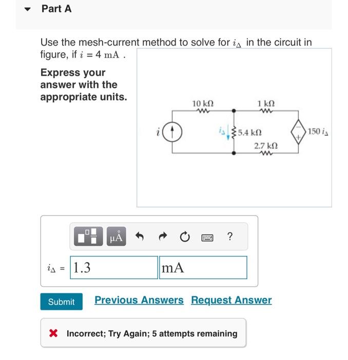 Solved Use the mesh-current method to solve for iΔ in the | Chegg.com
