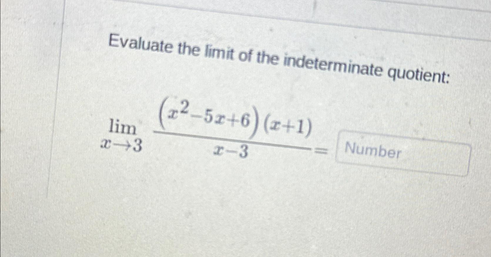 Solved Evaluate the limit of the indeterminate | Chegg.com