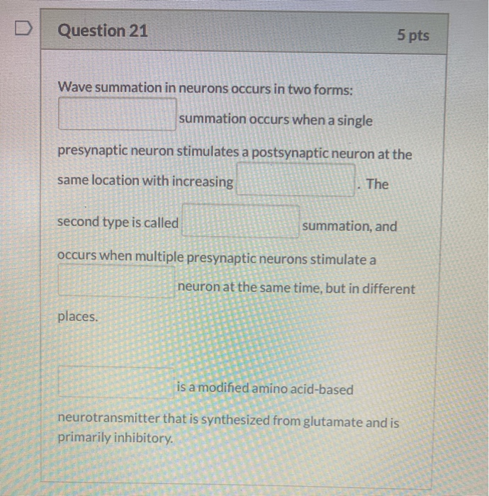 Solved Question 21 5 pts Wave summation in neurons occurs in | Chegg.com