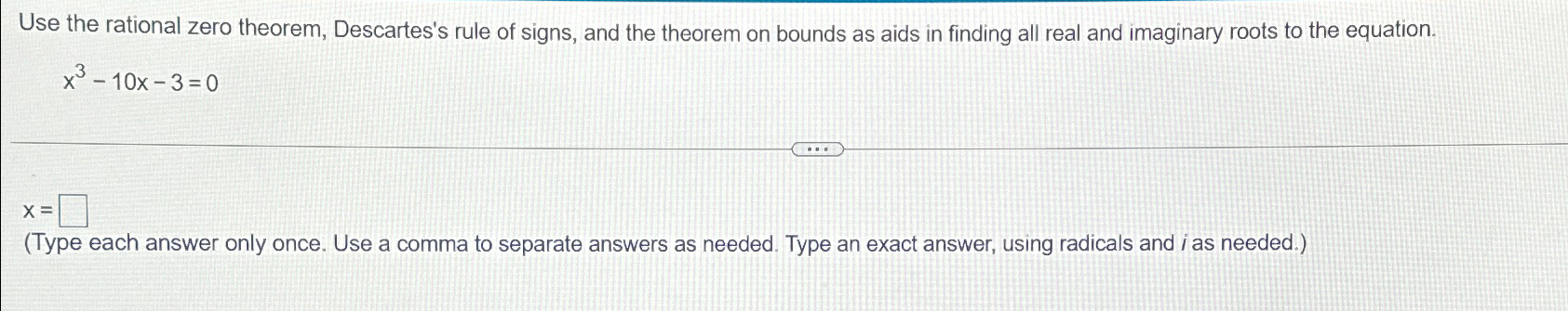Use the rational zero theorem, Descartes's rule of | Chegg.com