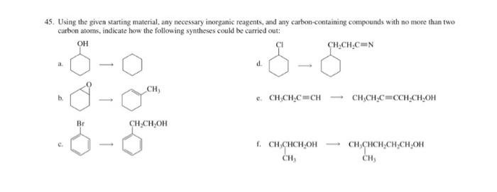 Solved 45. Using the given starting material, any necessary | Chegg.com