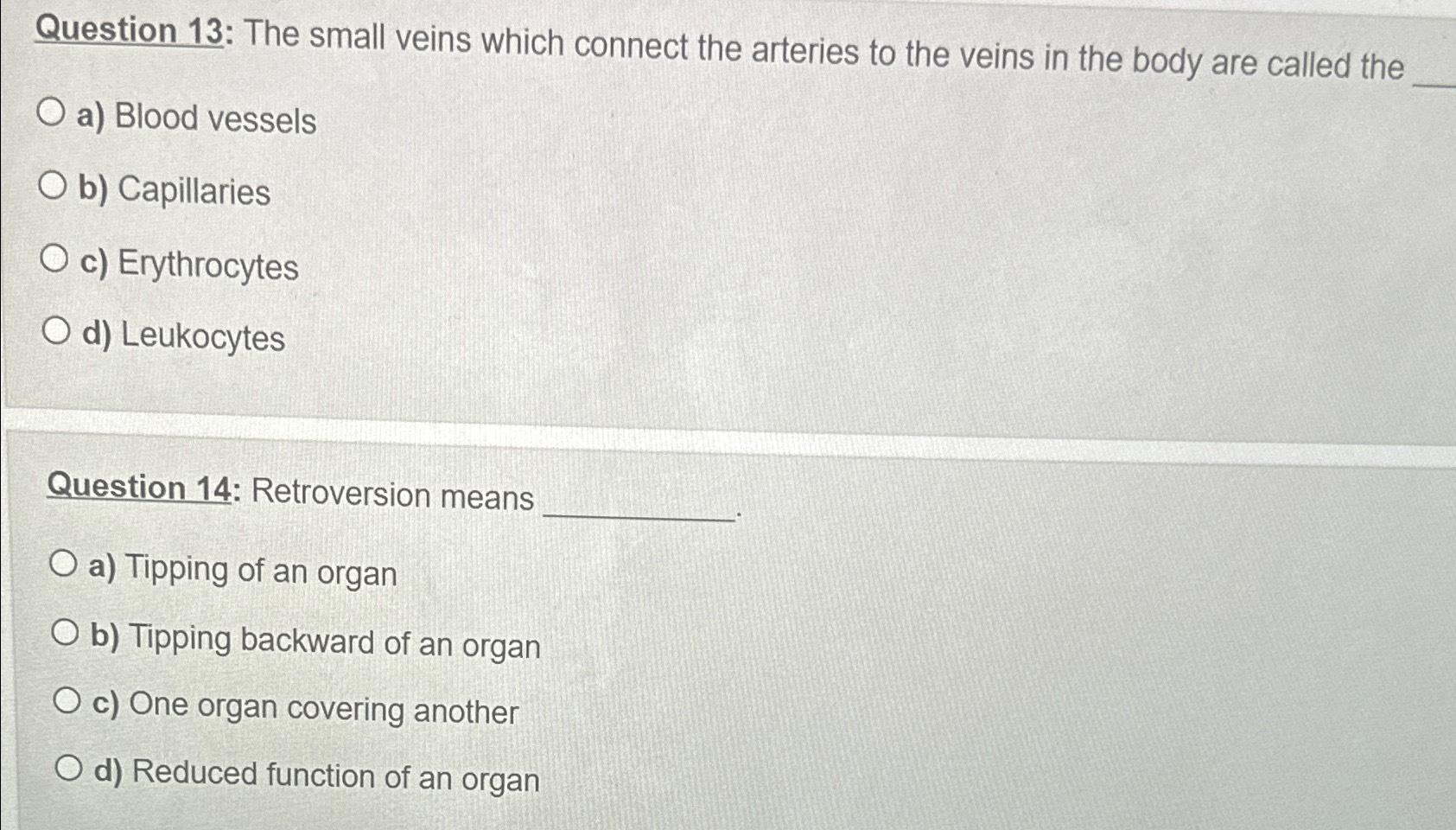 Solved Question 13: The small veins which connect the | Chegg.com