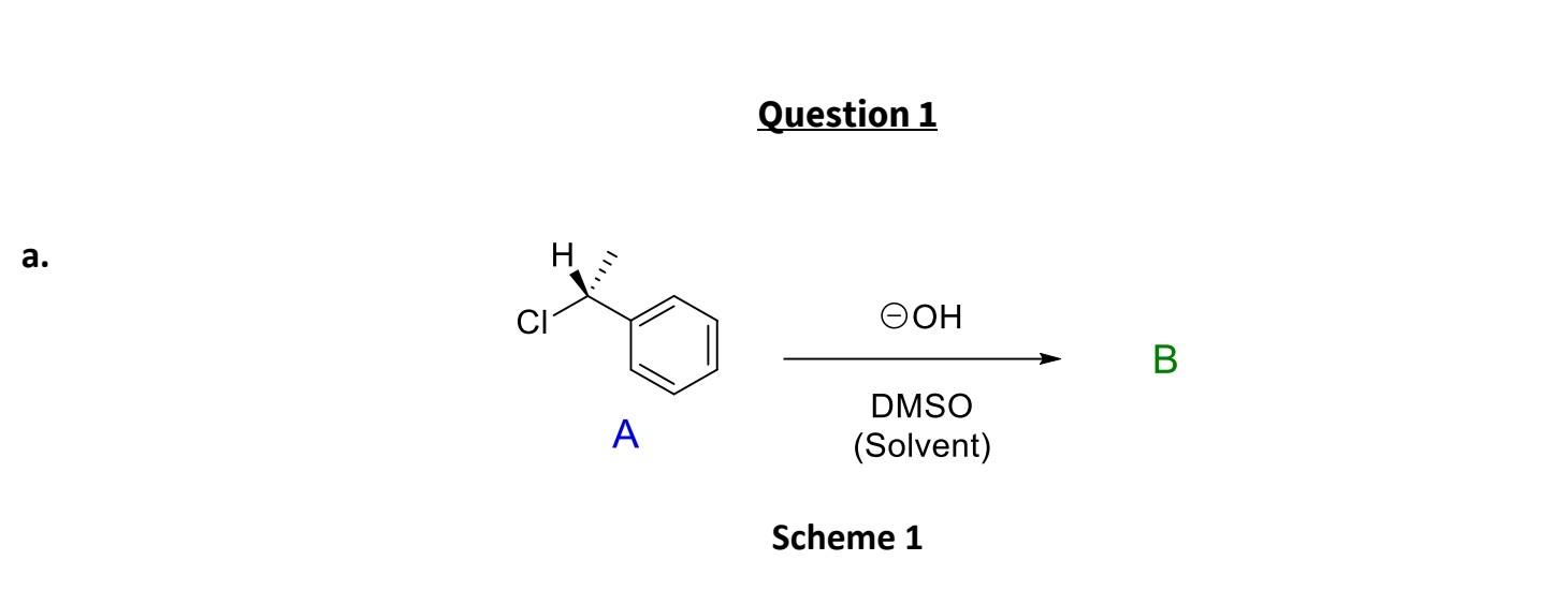Solved Question 1 A (Solvent) Scheme 1v A is a chiral | Chegg.com