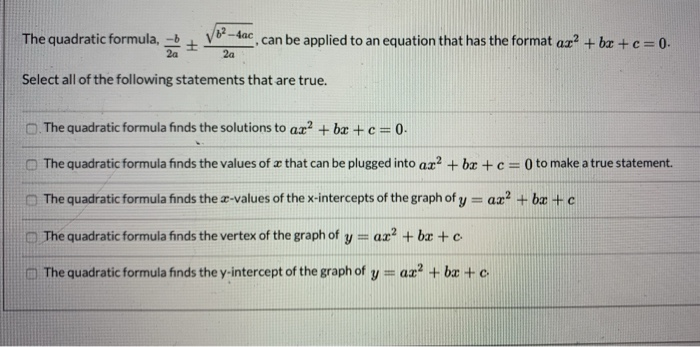 Solved 82 The quadratic formula, -4ac + can be applied to an | Chegg.com