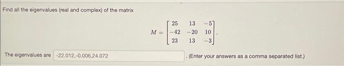 Solved Compute the matrix exponential eA for the matrix | Chegg.com